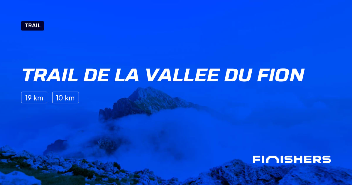 🏃 Trail de la vallee du fion 2027 - Parcours, inscriptions & résultats ...