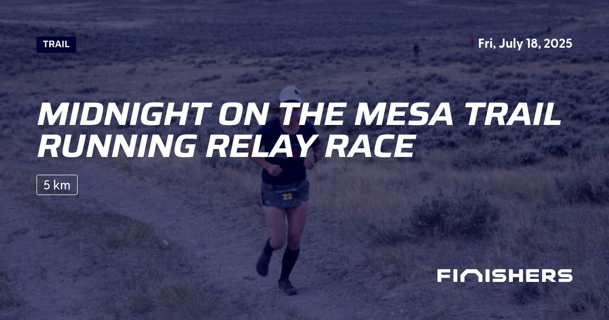 🏃 Midnight on the Mesa Trail Running Relay Race 2025 - All the ...
