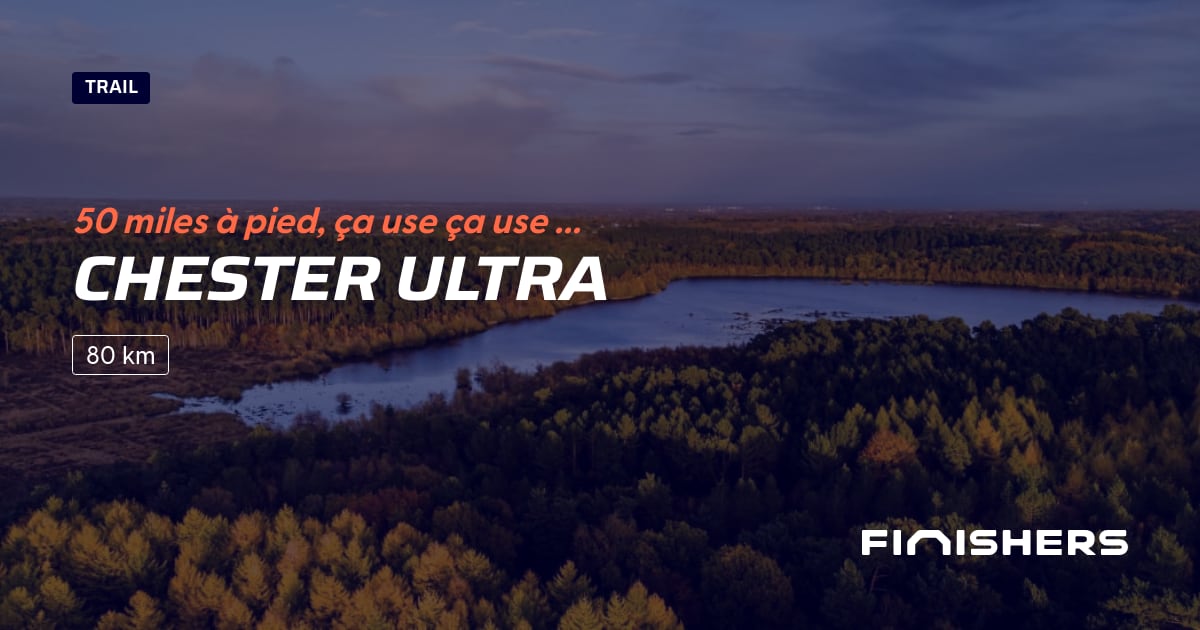 🏃 Chester Ultra 2026 - Parcours, inscriptions & résultats | Finishers
