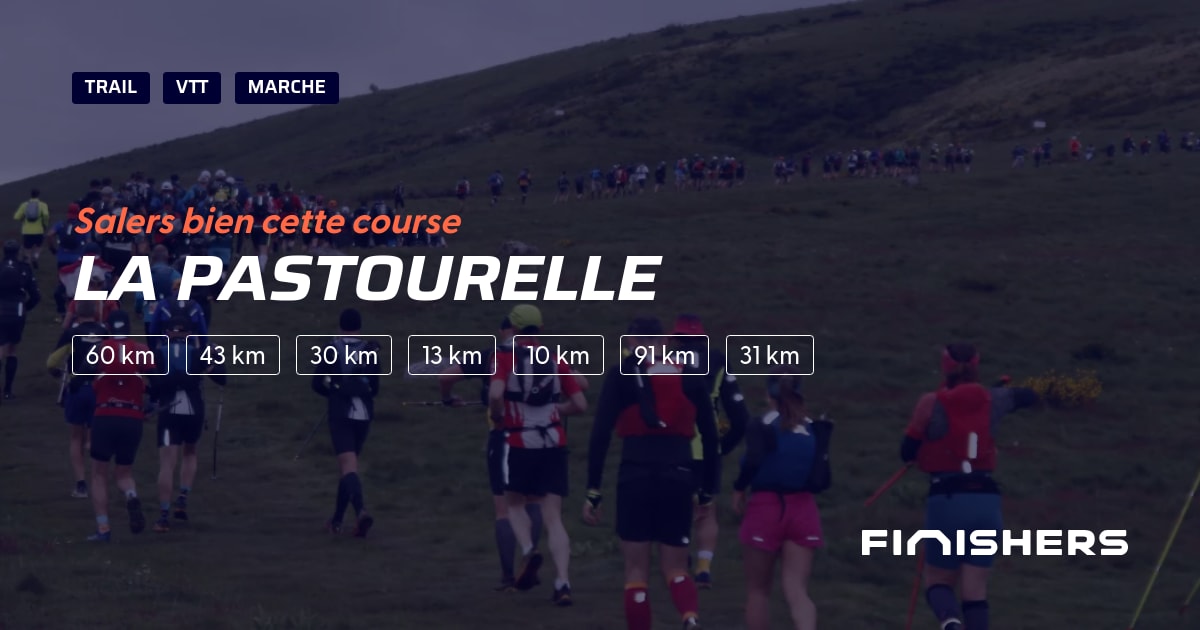🏃 La Pastourelle 2026 - Parcours, inscriptions & résultats | Finishers