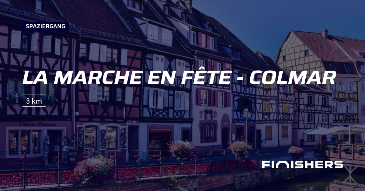 🏃 La Marche en Fête - Colmar 2026 - Alle Strecken-, Ergebnis- und ...