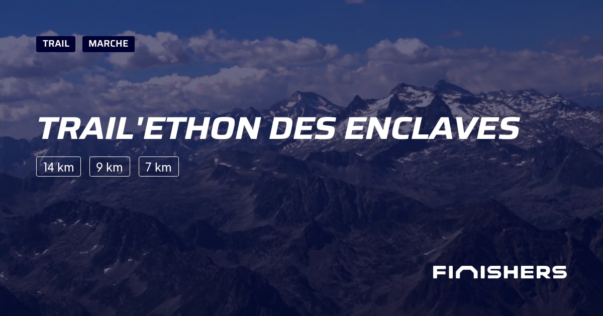 🏃 Trail'ethon des enclaves 2024 - Parcours, inscriptions & résultats | Finishers