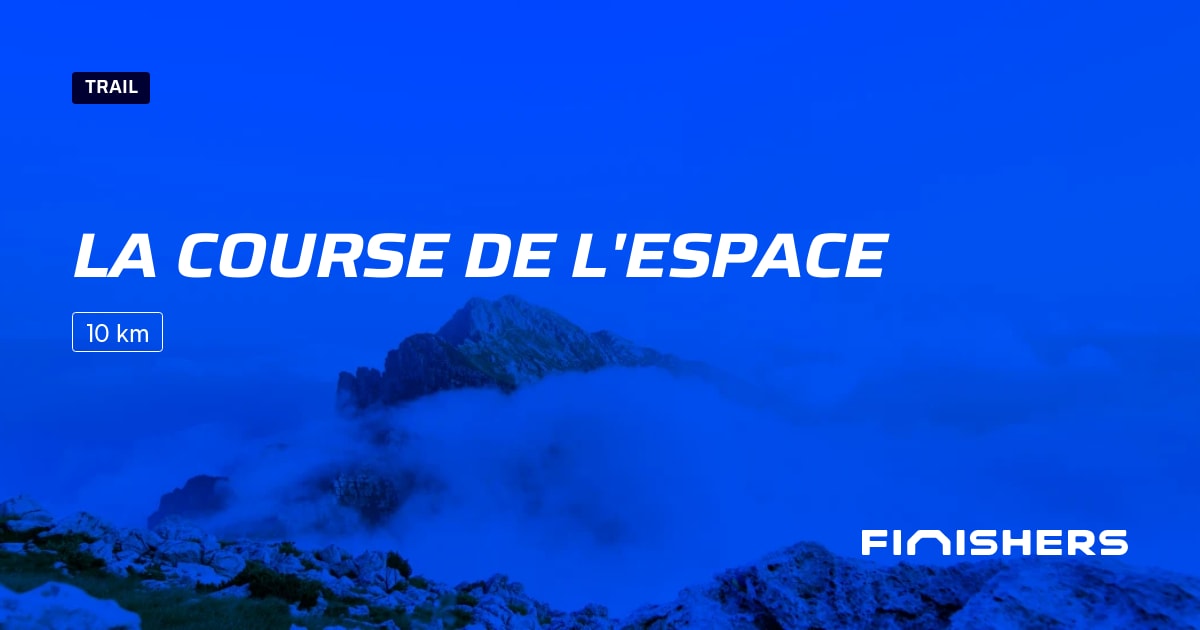 🏃 La course de l'espace 2026 - Parcours, inscriptions & résultats ...