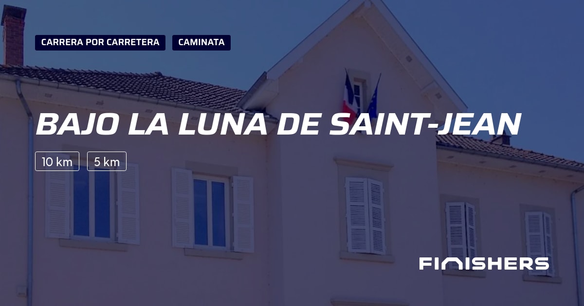 🏃 Bajo la luna de Saint-Jean 2027 - Toda la información sobre los ...