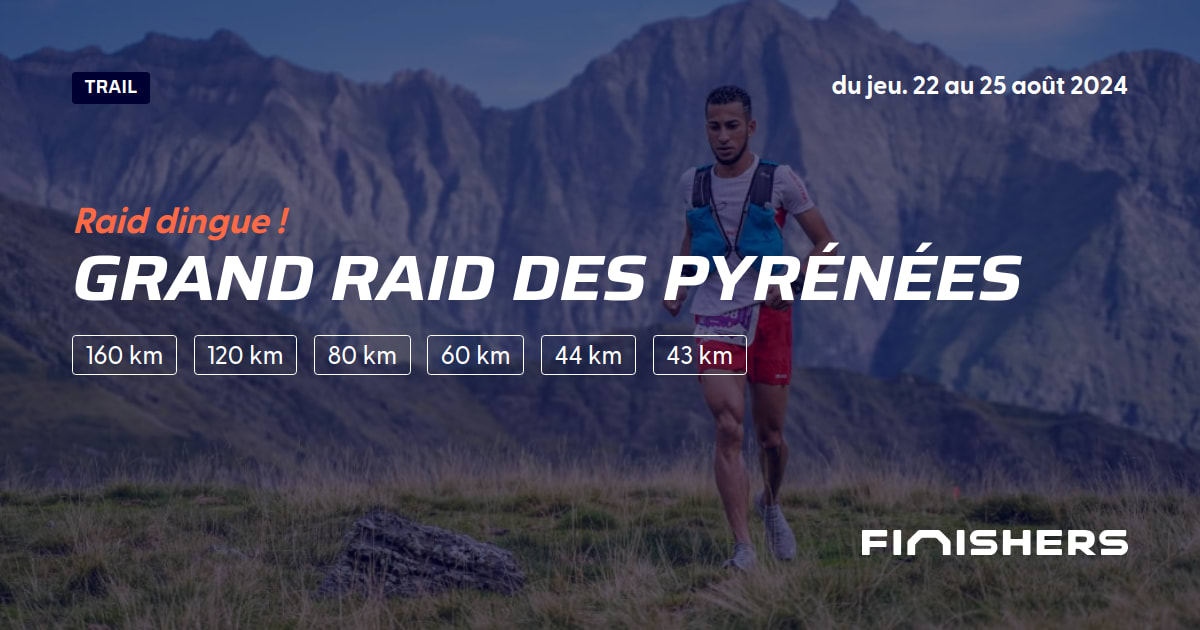 🏃 Grand Raid des Pyrénées 2024 - Parcours, inscriptions & résultats ...