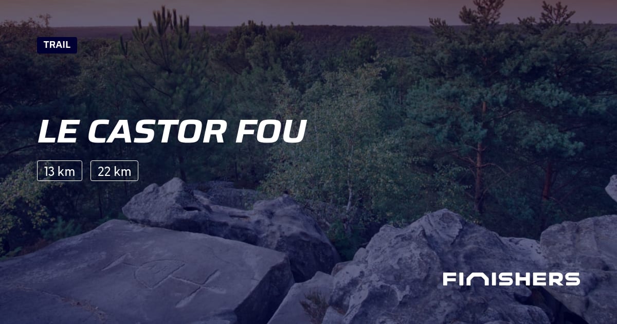🏃 Le Castor Fou 2026 - All the information about the race and ...