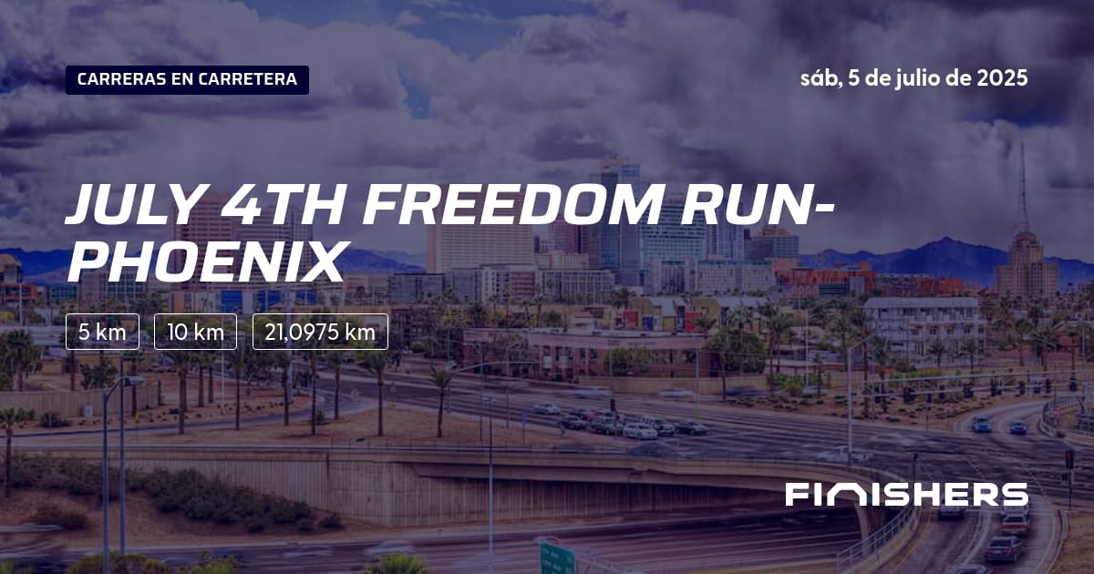 🏃 July 4th Freedom Run-Phoenix 2025 - Toda la información sobre los ...