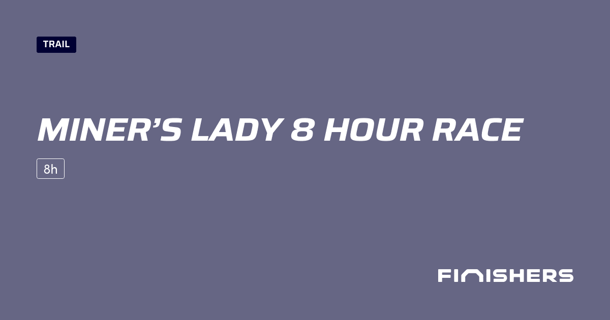 🏃 Miner’s Lady 8 Hour Race 2026 - All the information about the race ...