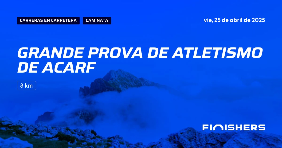 🏃 Grande Prova de Atletismo de ACARF 2025 - Toda la información sobre ...