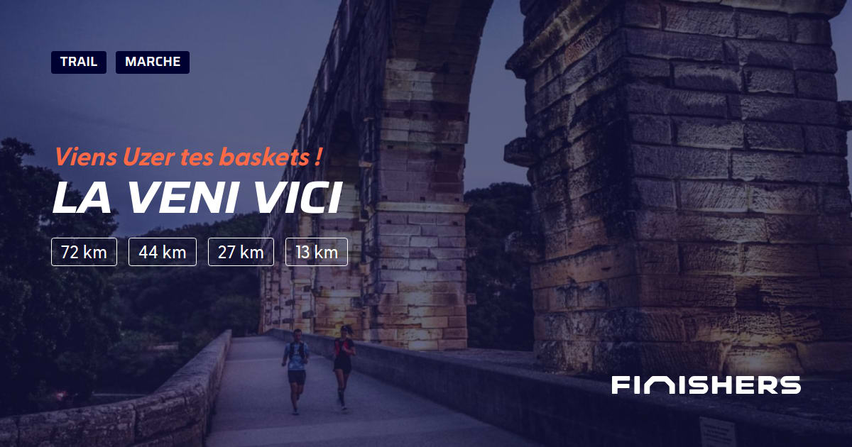 🏃 La Veni Vici 2022 - Toutes les infos parcours & inscriptions | Finishers