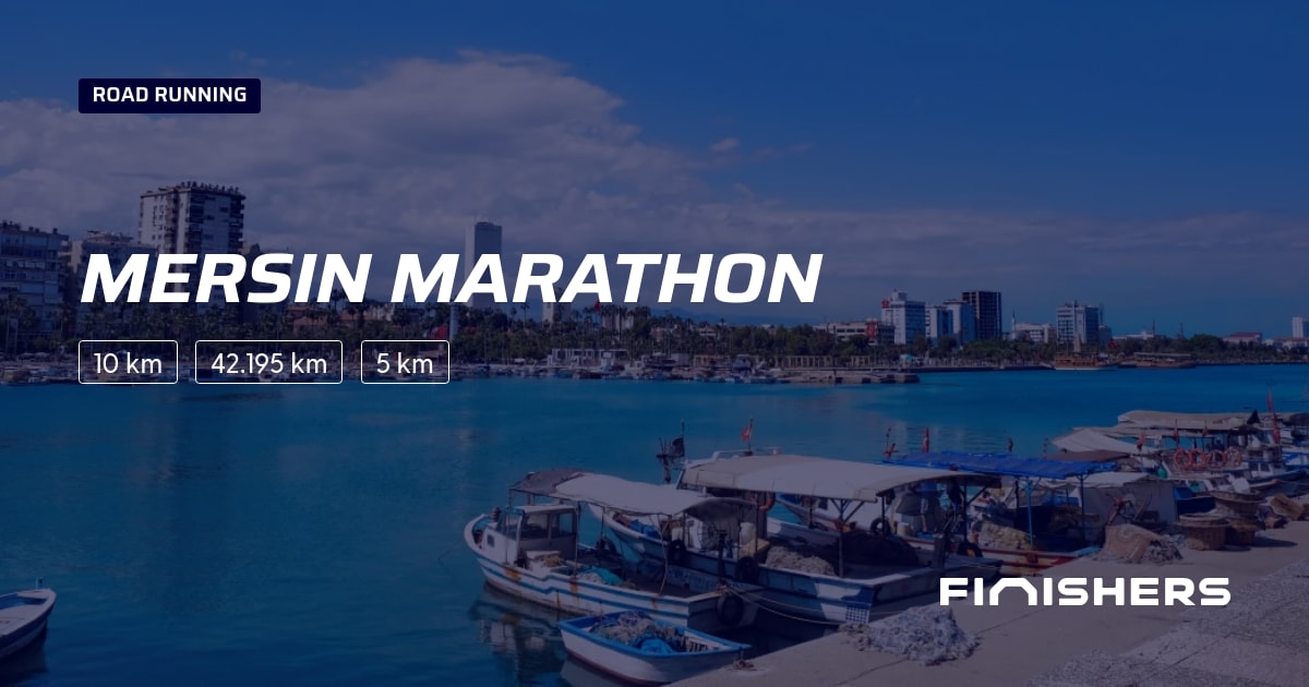 🏃 Mersin Marathon 2025 - All the information about the race and registration process | Finishers