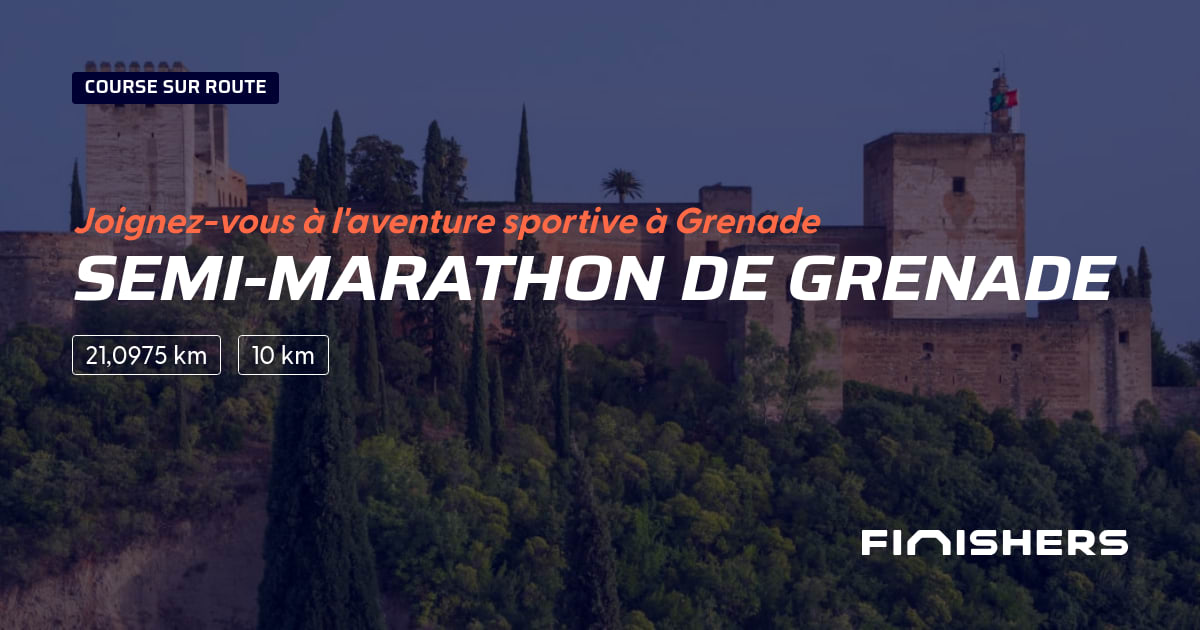 🏃 Semi-Marathon de Grenade 2026 - Parcours, inscriptions & résultats ...