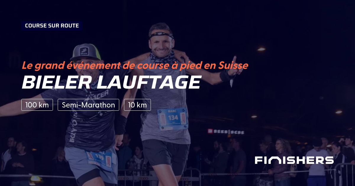 🏃 Bieler Lauftage 2027 - Parcours, inscriptions & résultats | Finishers