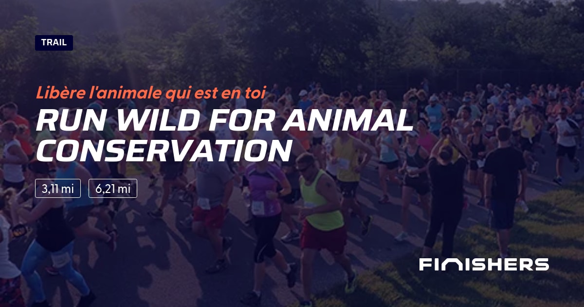 🏃 Run Wild for Animal Conservation 2026 - Parcours, inscriptions ...