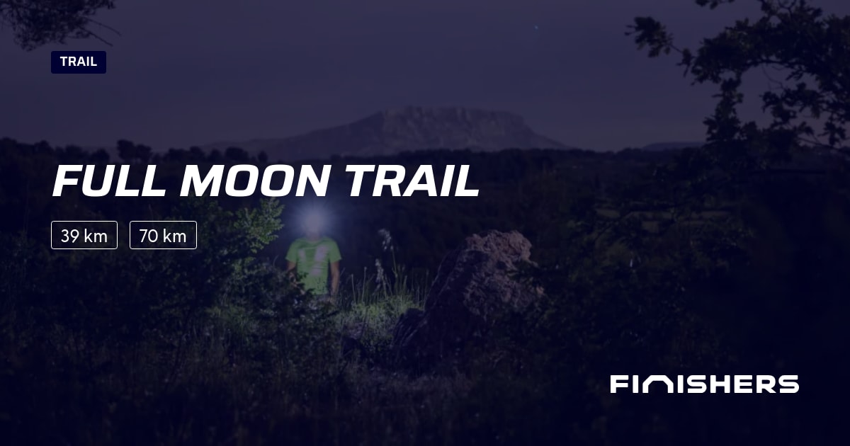 🏃 FULL MOON Trail 2027 - Toda la información sobre los recorridos ...