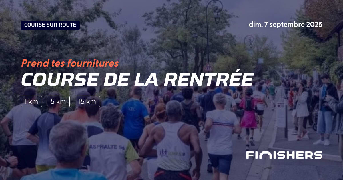 🏃 Course de la Rentrée 2025 - Parcours, inscriptions & résultats ...