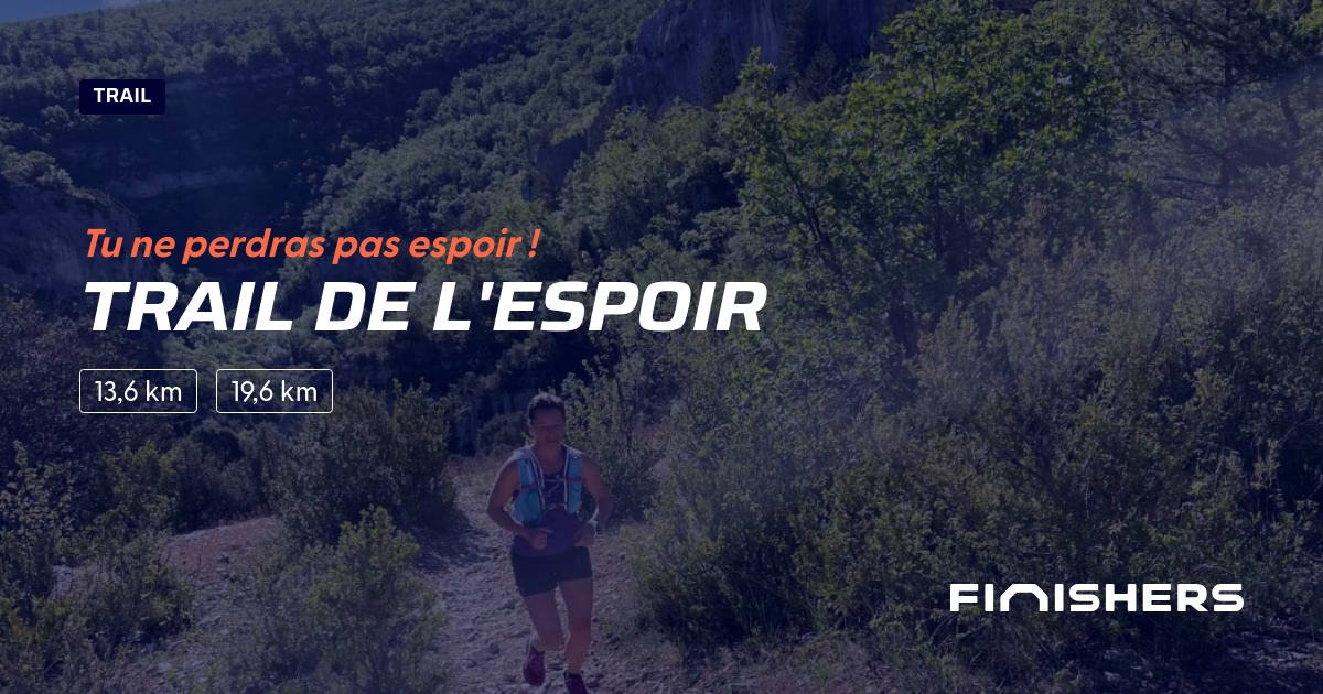 🏃 Trail de l'Espoir 2026 - Parcours, inscriptions & résultats | Finishers