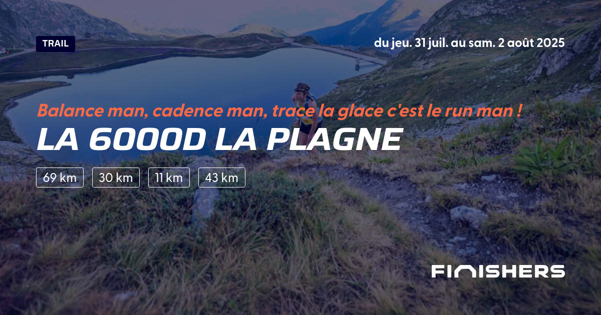 🏃 La 6000D La Plagne 2025 - Parcours, inscriptions & résultats | Finishers