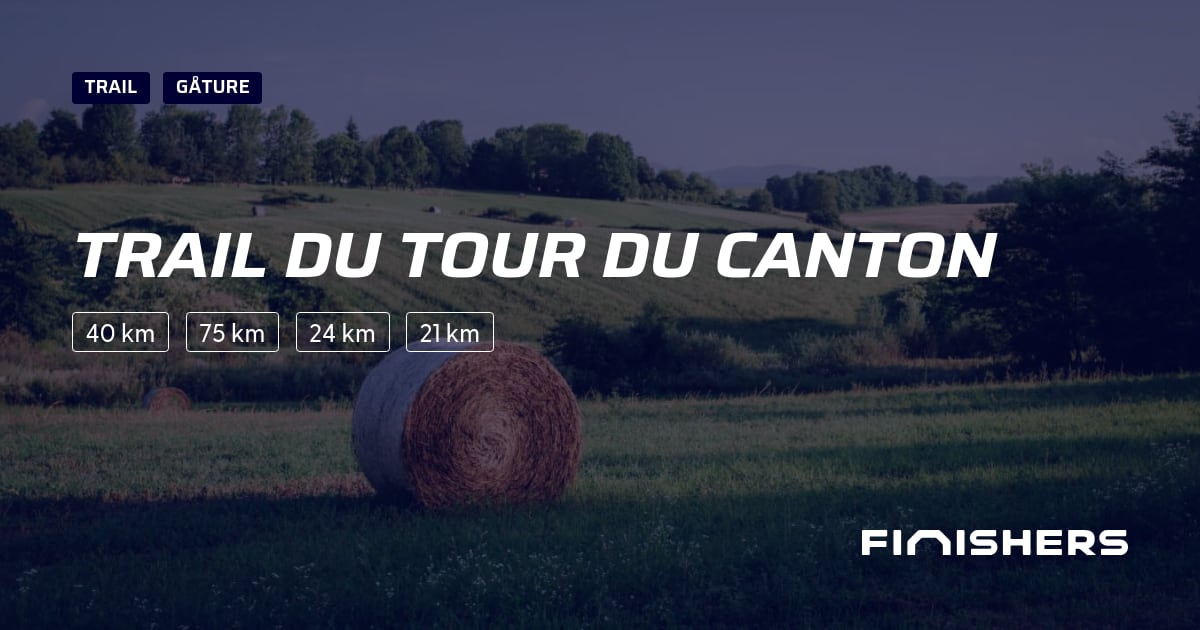 🏃 Trail du Tour du Canton 2026 - Rute, tilmelding og resultater | Finishers