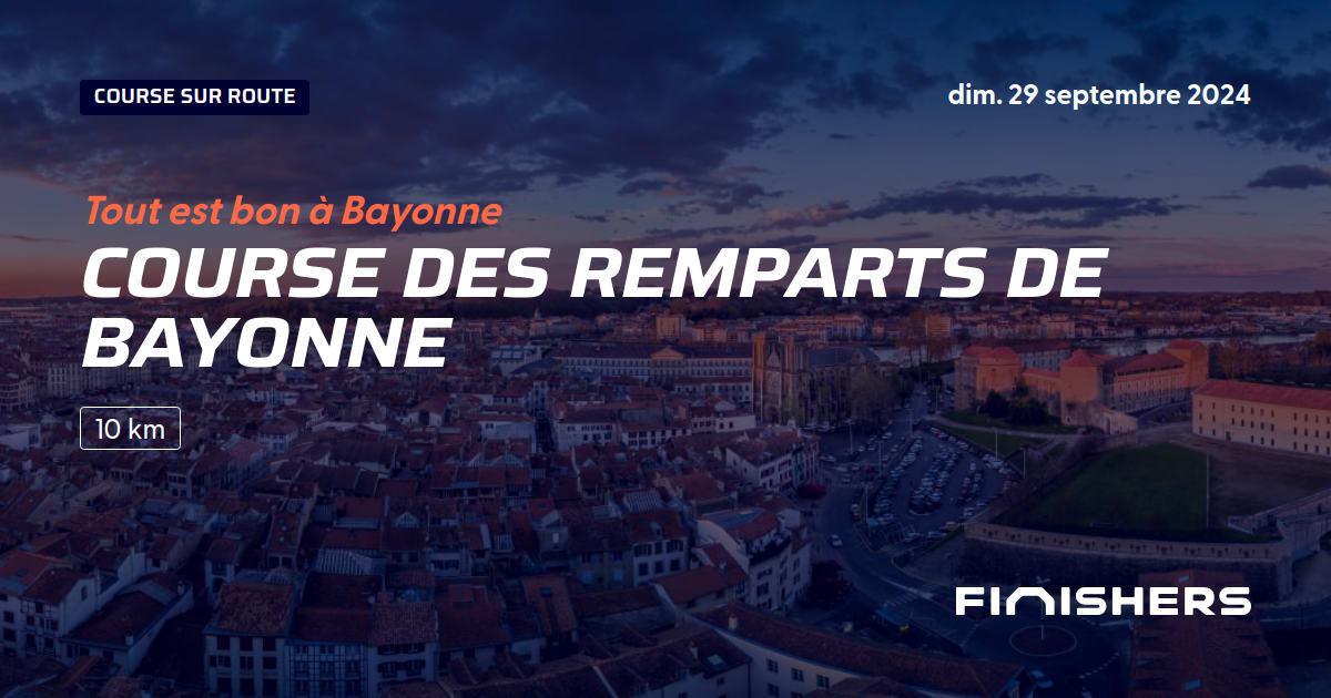 🏃 Course des Remparts de Bayonne 2023 - Parcours, inscriptions ...
