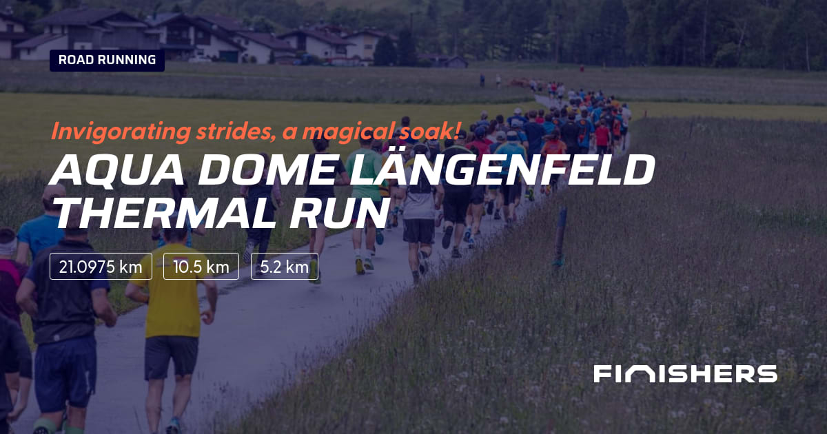 🏃 Aqua Dome Längenfeld Thermal Run 2026 - All the information about the ...