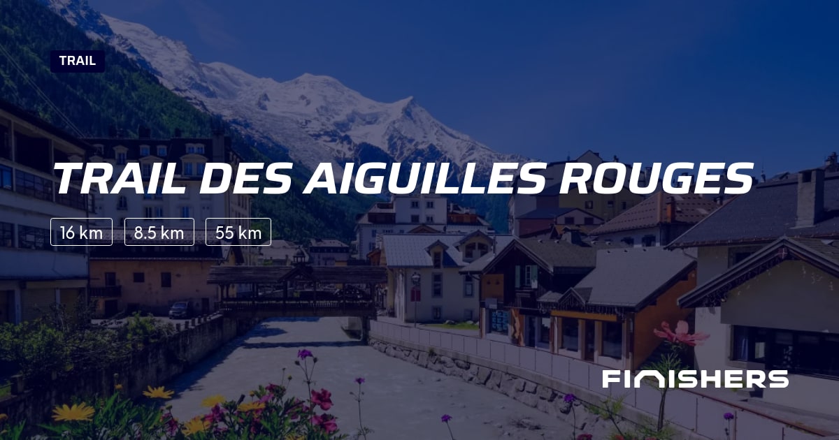🏃 Trail des Aiguilles Rouges 2026 - All the information about the race ...
