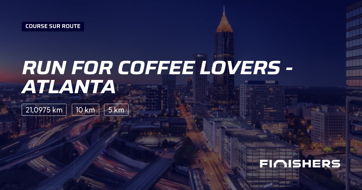 🏃 Run for Coffee Lovers - ATLANTA 2026 - Parcours, inscriptions ...