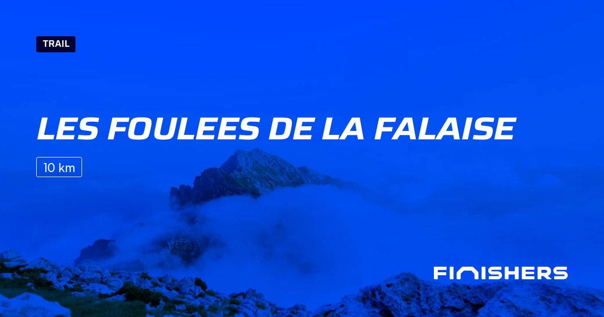 🏃 Les foulees de la falaise 2027 - Parcours, inscriptions & résultats ...