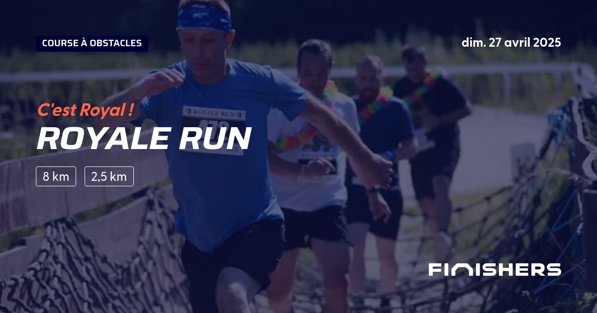🏃 Royale Run 2025 - Parcours, inscriptions & résultats | Finishers