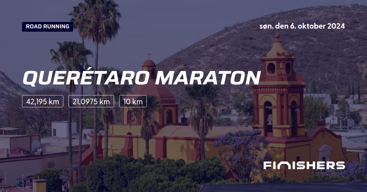 🏃 Querétaro Maraton 2024 - Rute, tilmelding og resultater | Finishers