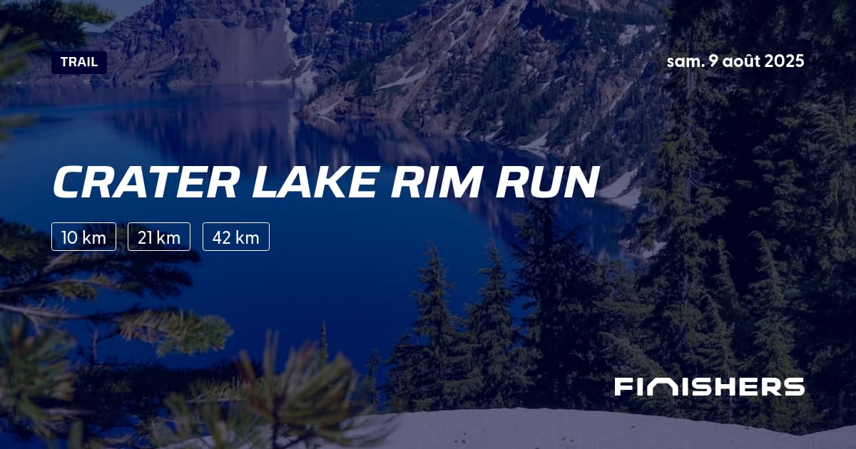 🏃 Crater Lake Rim Run 2025 - Parcours, inscriptions & résultats | Finishers