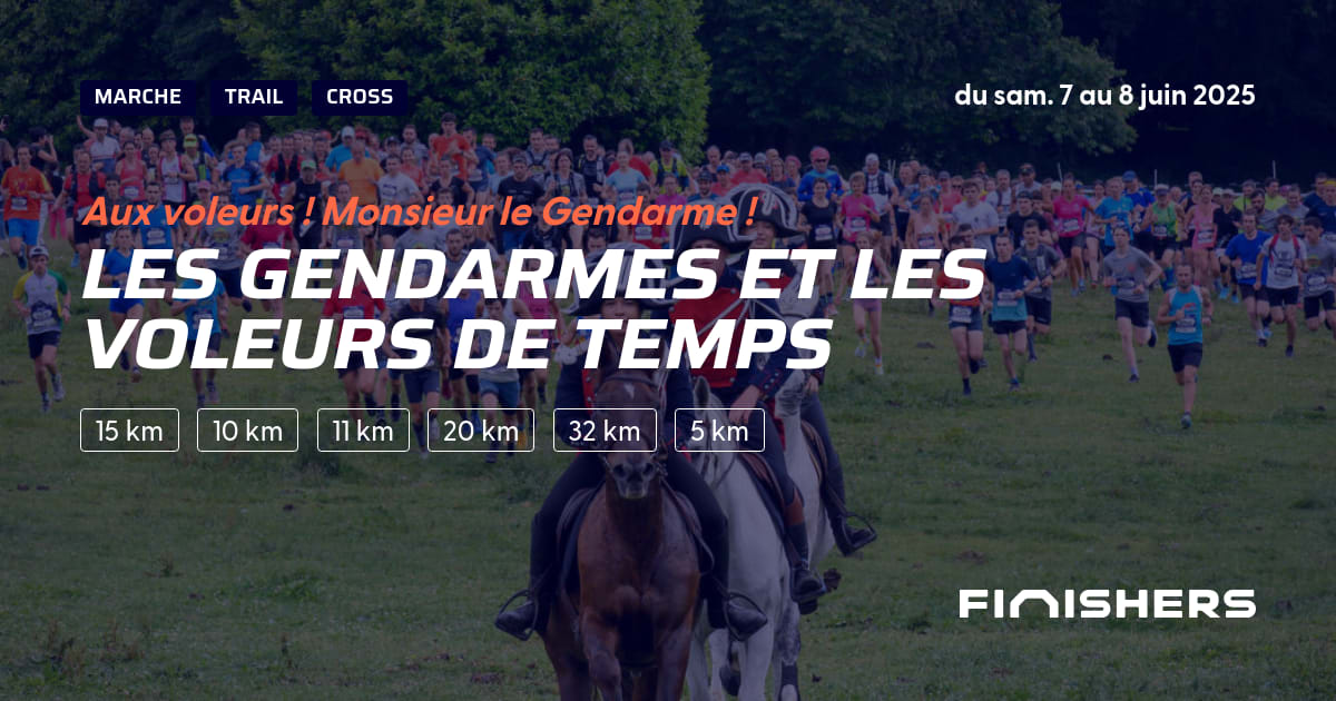 🏃 Les Gendarmes et les Voleurs de Temps 2025 - Parcours, inscriptions ... 🏃 Les Gendarmes et les Voleurs de Temps 2025 - Parcours, inscriptions ...