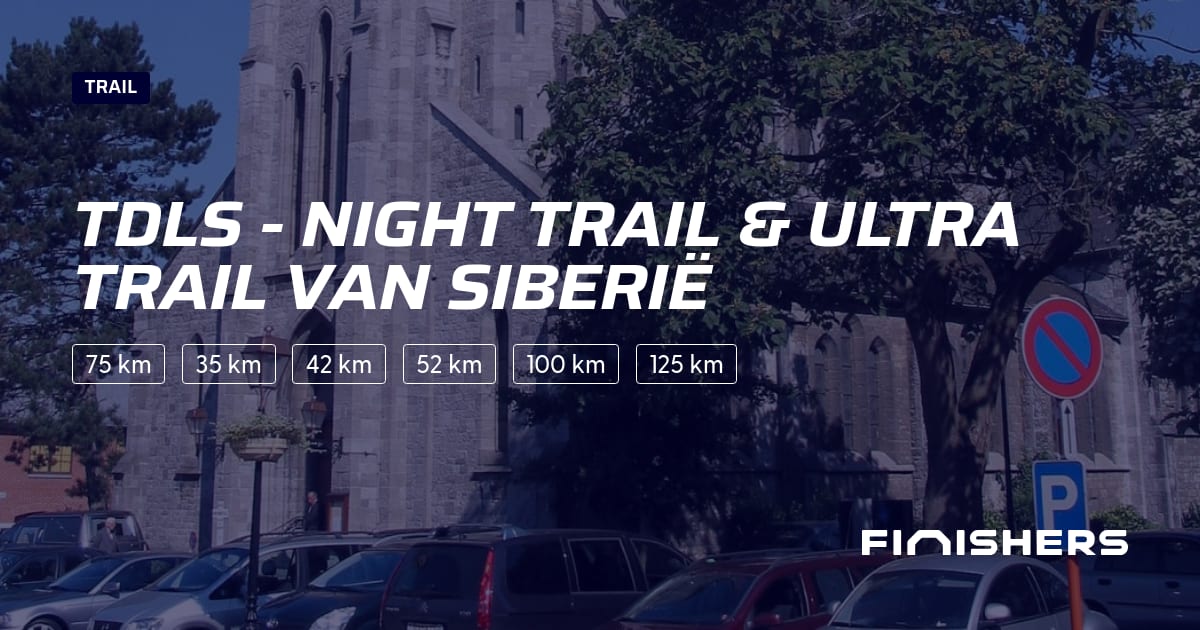 🏃 TDLS - Night Trail & Ultra Trail van Siberië 2027 - Alle informatie ...