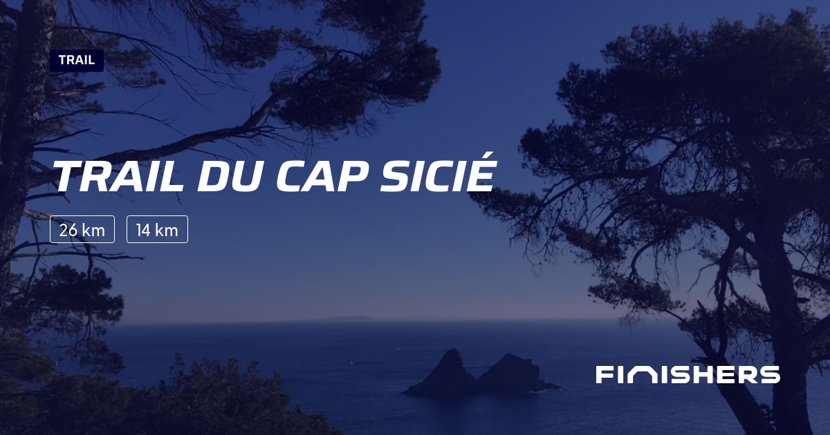 🏃 Trail du Cap Sicié 2026 - Parcours, inscriptions & résultats | Finishers