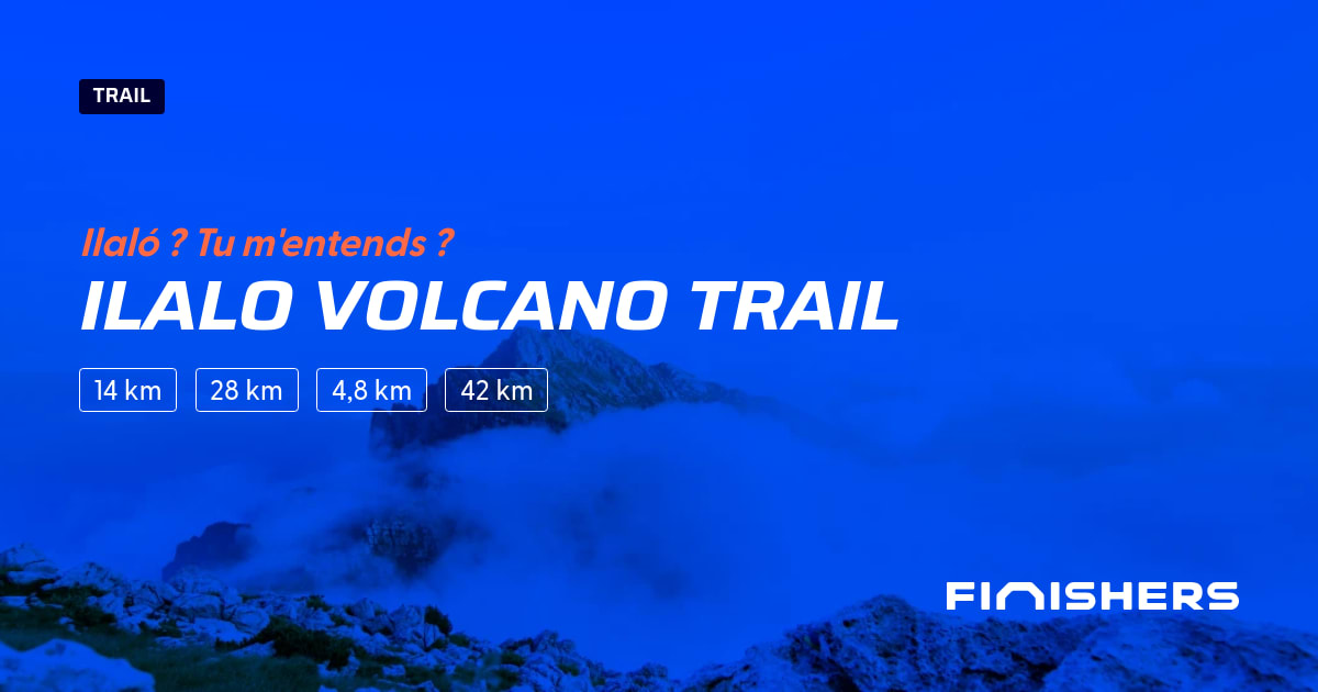 🏃 ILALO Volcano Trail 2026 - Parcours, inscriptions & résultats | Finishers