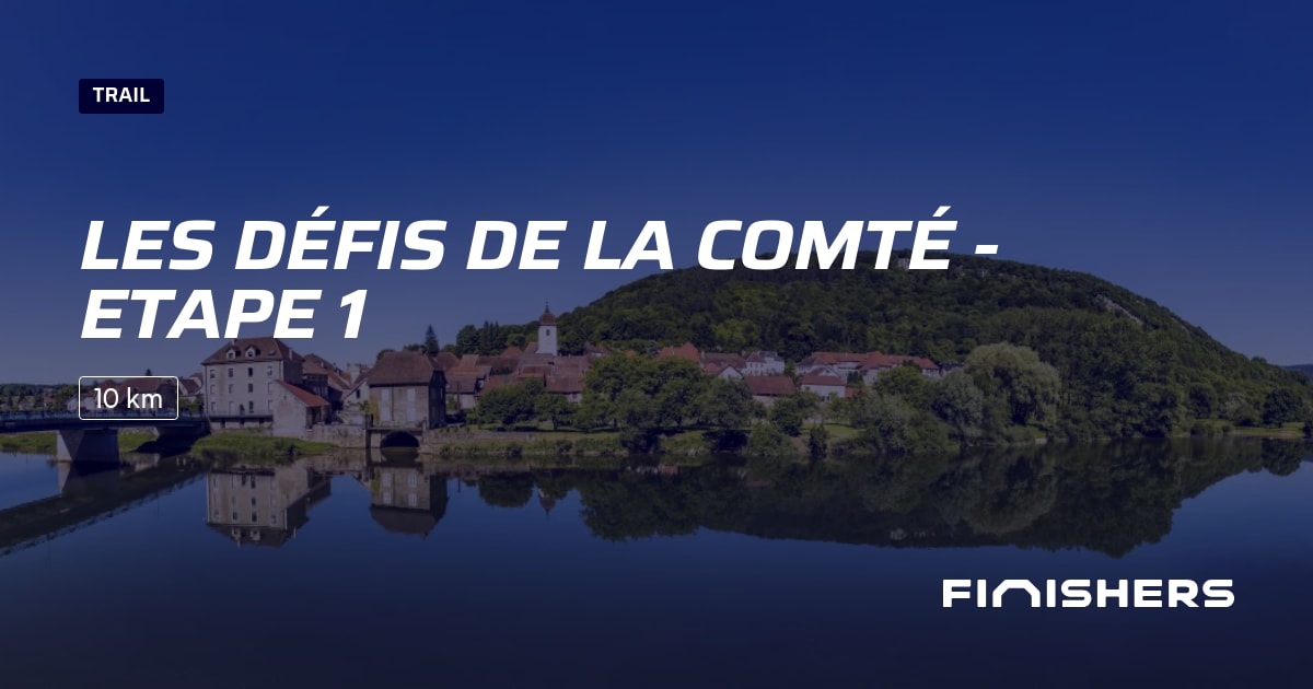 🏃 Les Défis de la Comté - Etape 1 2026 - All the information about the ...