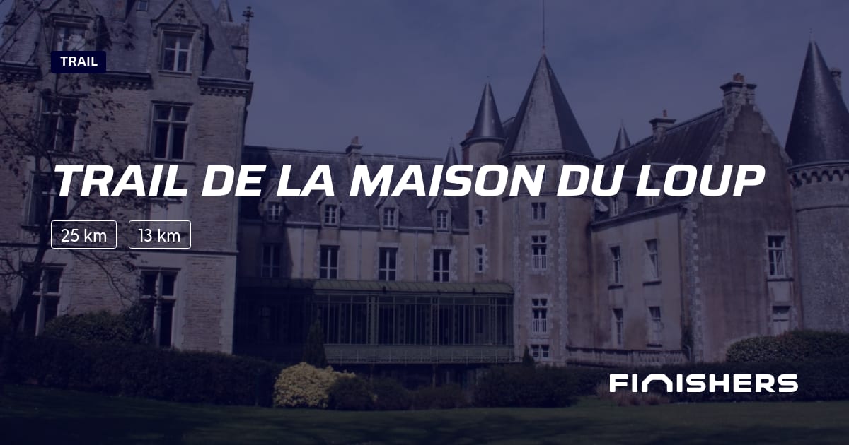 🏃 Trail de la Maison du Loup 2026 - Parcours, inscriptions & résultats ...