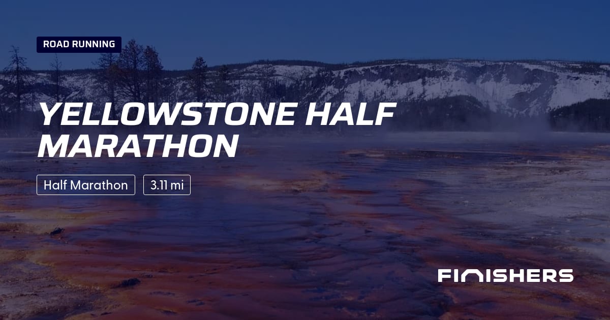 🏃 Yellowstone Half Marathon 2026 - All the information about the race ...