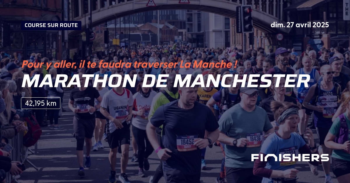 🏃 Marathon de Manchester 2025 - Parcours, inscriptions & résultats ...
