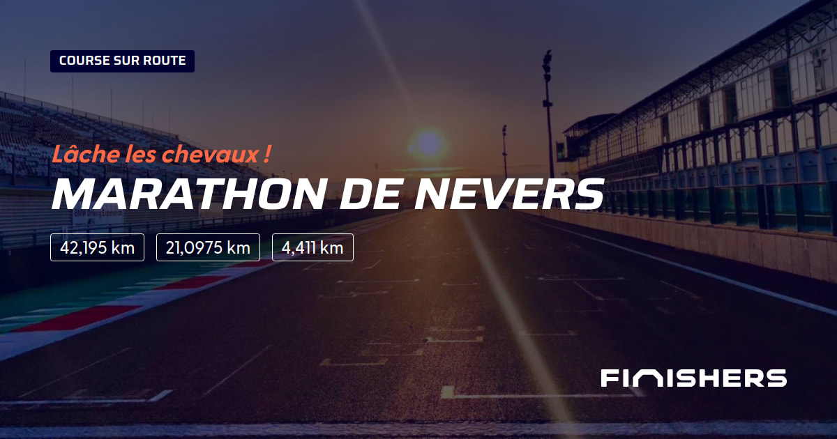🏃 Nevers Marathon 2022 - Parcours, inscriptions & résultats | Finishers