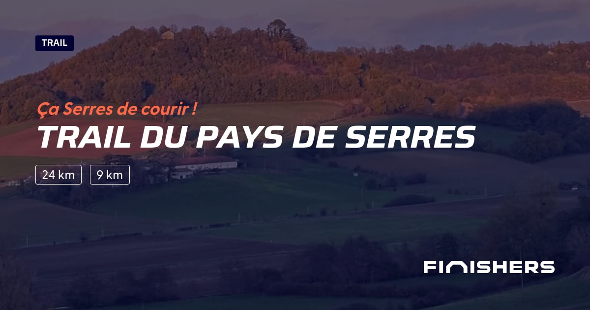 🏃 Trail du Pays de Serres 2025 - Parcours, inscriptions & résultats ...