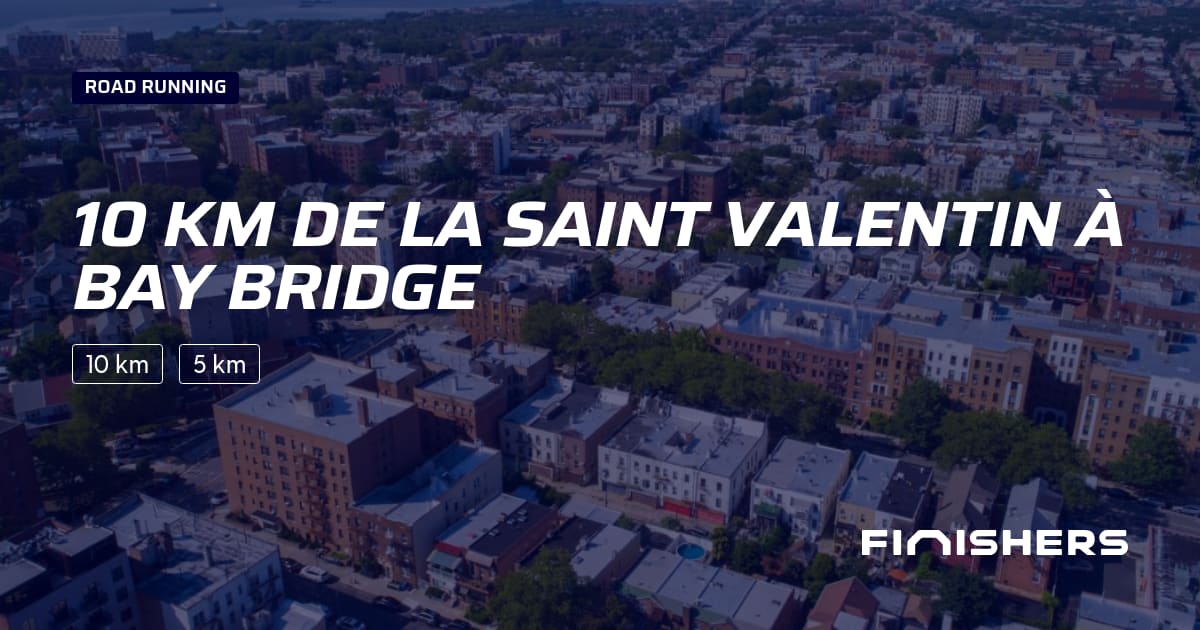 🏃 10 km de la Saint Valentin à Bay Bridge 2026 - All the information ...