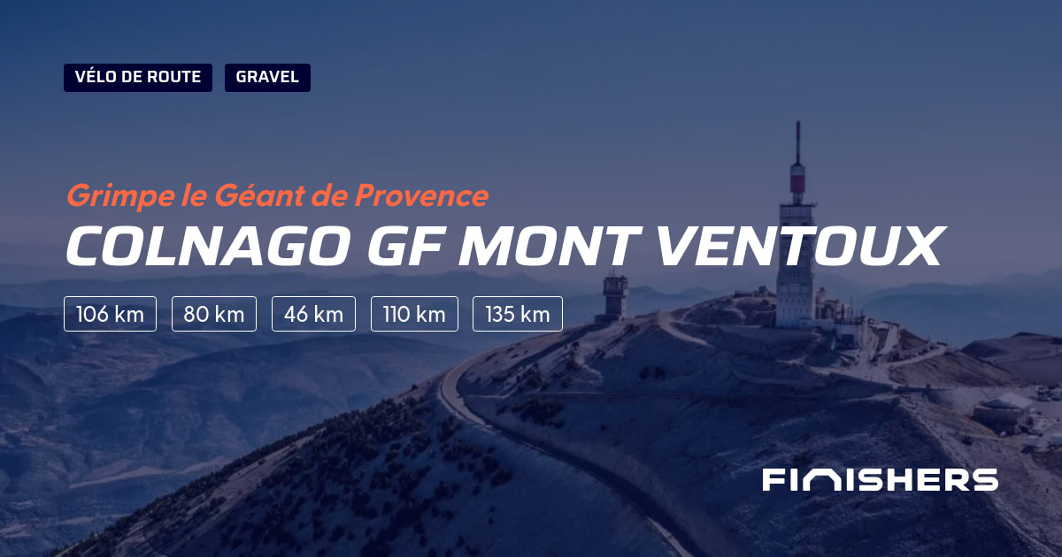 🏃 Colnago GF Mont Ventoux 2026 - Parcours, inscriptions & résultats ...