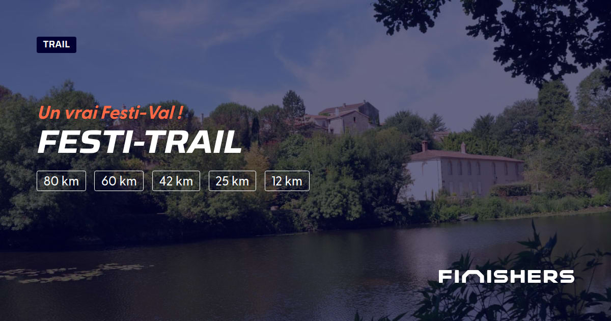 🏃 Festi-Trail 2023 - Toutes les infos parcours & inscriptions | Finishers