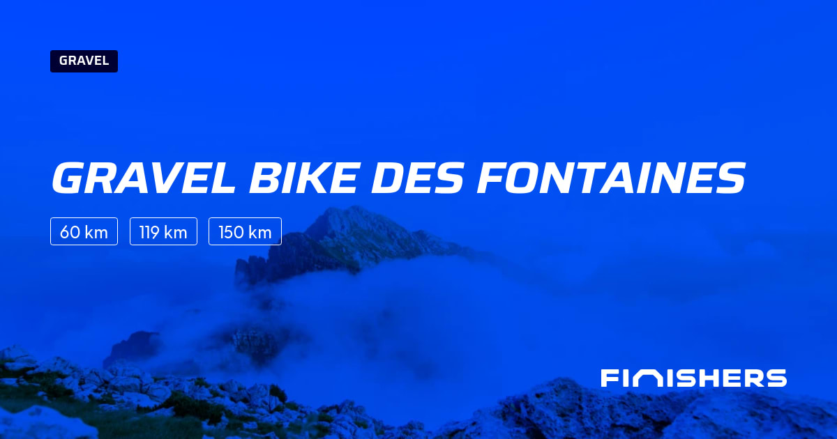 🏃 Gravel Bike des Fontaines 2026 - Rute, tilmelding og resultater ...