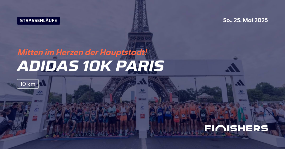 🏃 Adidas 10K Paris 2025 - Alle Strecken-, Ergebnis- und Anmeldeinfos | Finishers