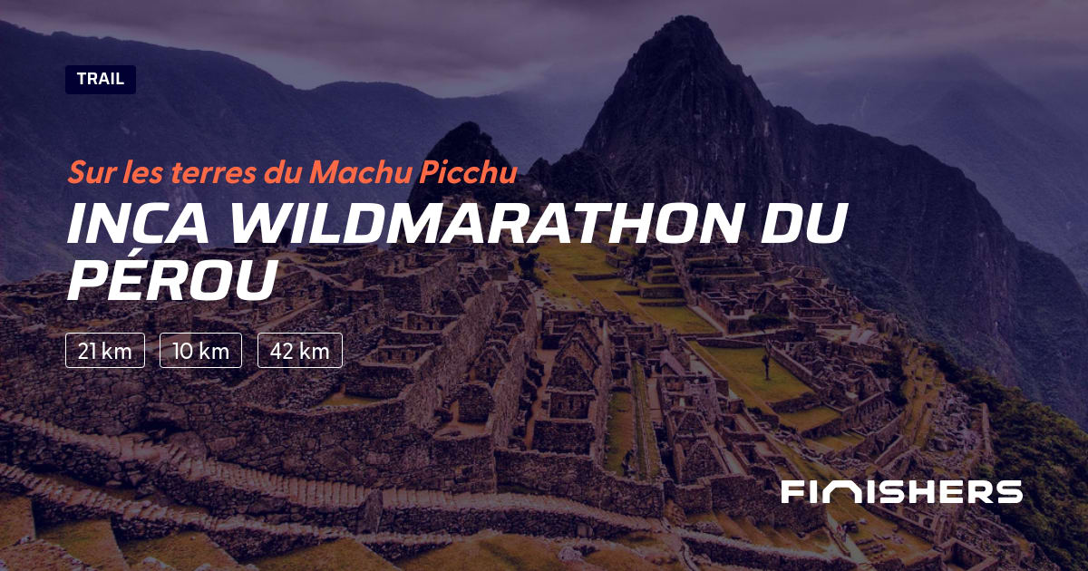 🏃 Inca Wildmarathon du Pérou 2026 - Parcours, inscriptions & résultats ...