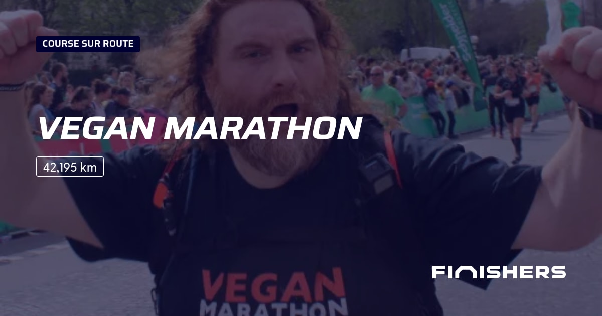 🏃 Vegan Marathon 2025 - Parcours, inscriptions & résultats | Finishers