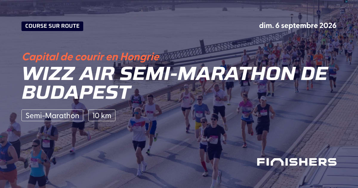 🏃 Wizz Air Semi-Marathon de Budapest 2026 - Parcours, inscriptions ...