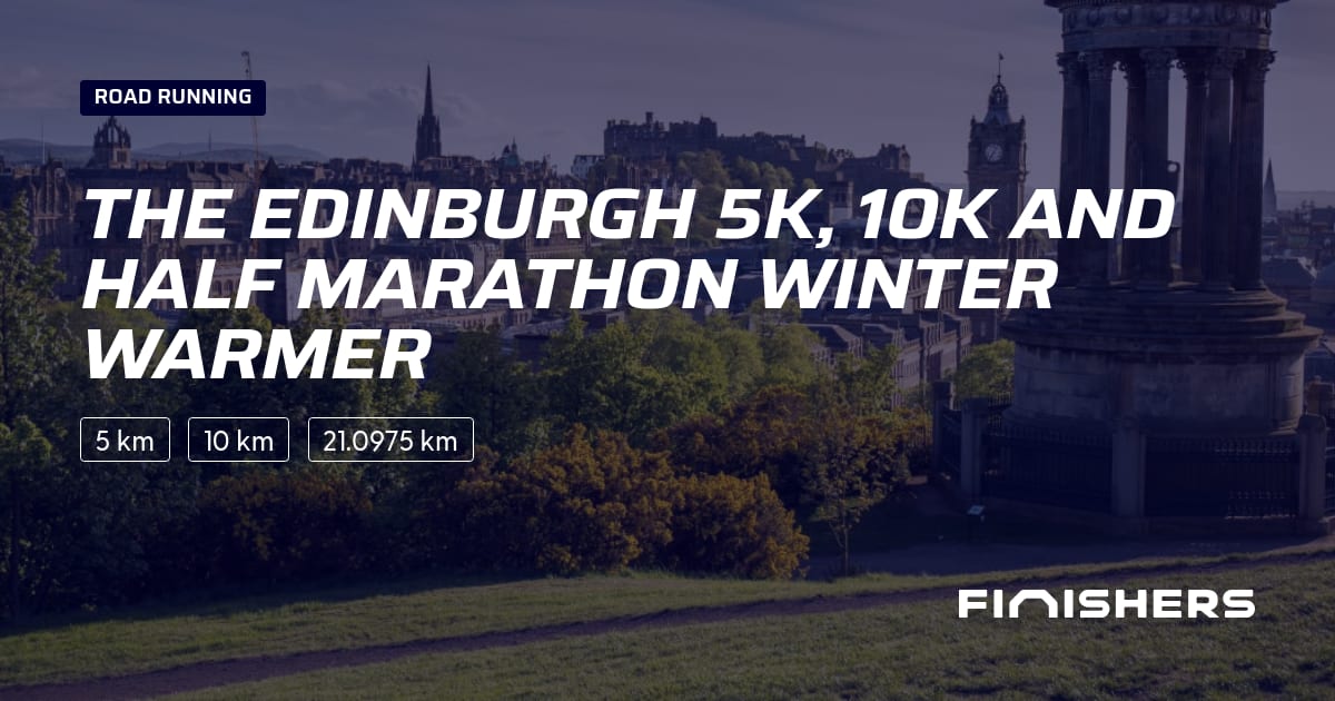 🏃 The Edinburgh 5k, 10k and Half Marathon Winter Warmer 2026 - All the ...